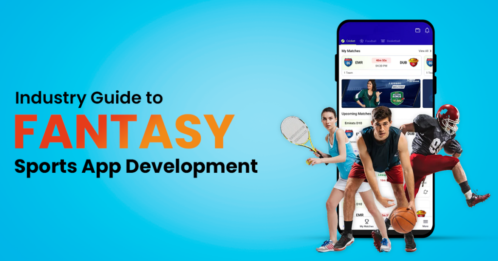 Fantasy Sports App Development: An ultimate Guide