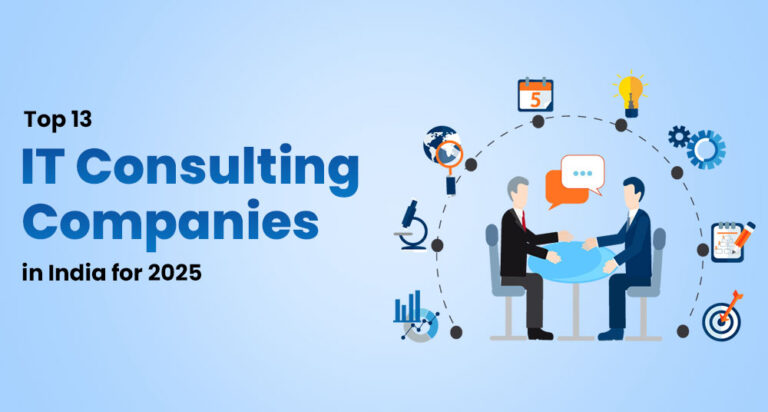 Meet the Top 13 IT Consulting Companies in India for 2025