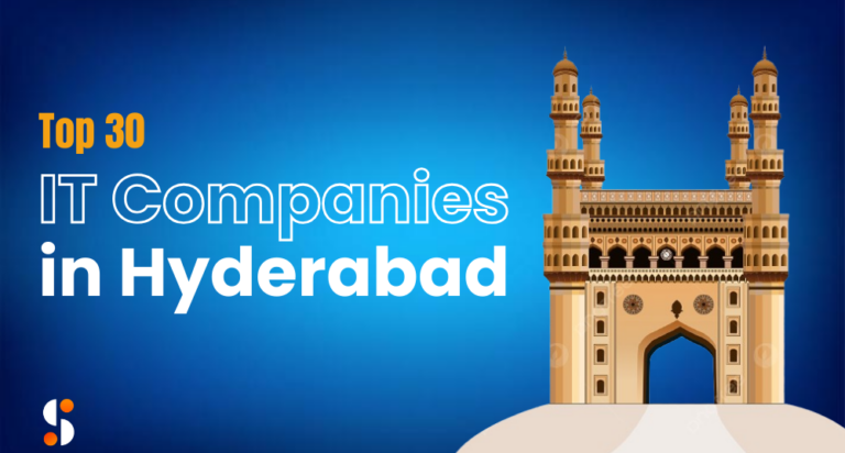 Beyond Hitech City: Top 30 IT Companies in Hyderabad [2025]
