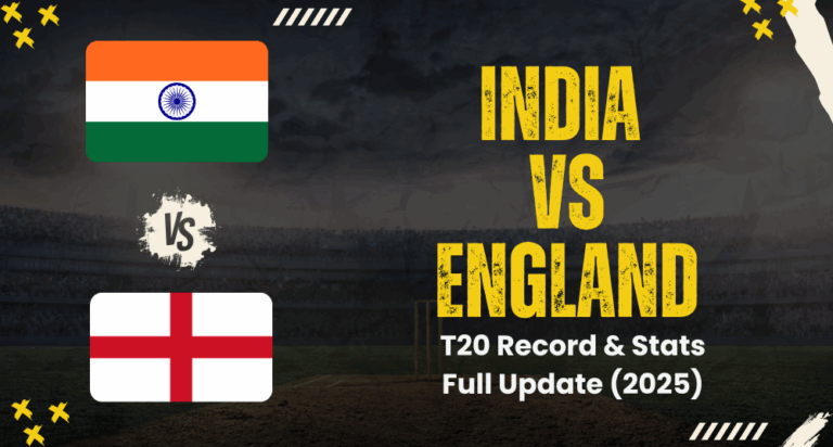 India vs England T20 Stats: Complete Record (2025 Update)