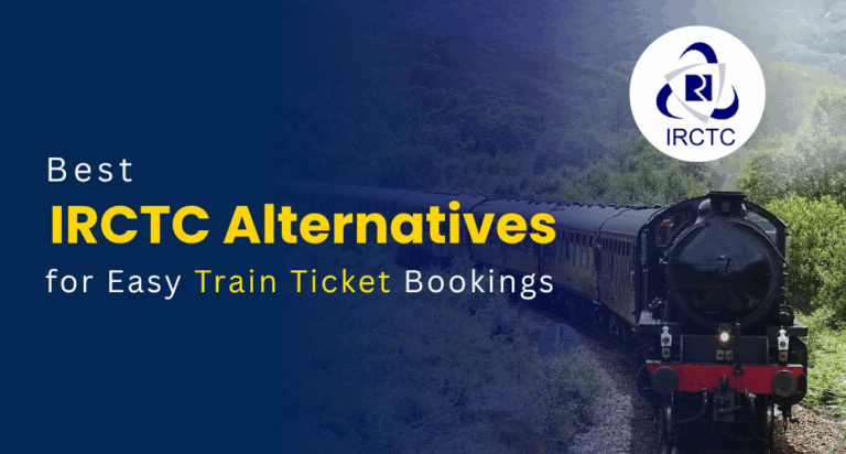 10+ Best IRCTC Alternatives for Easy Train Ticket Booking