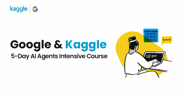 AI Agents Intensive Course: 5-Day Program by Google & Kaggle