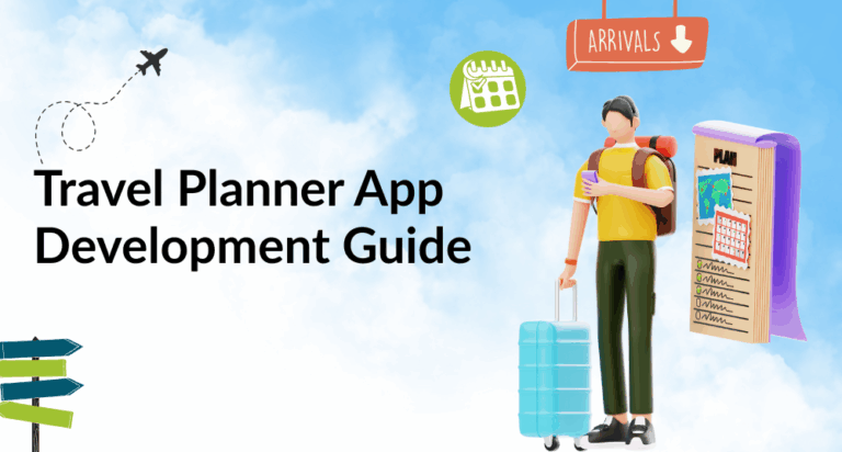 Your Ultimate Travel Planner App Development Guide [2026]