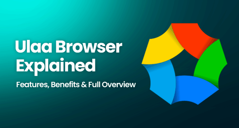Complete Guide to Ulaa Browser 2025: What You Should Know