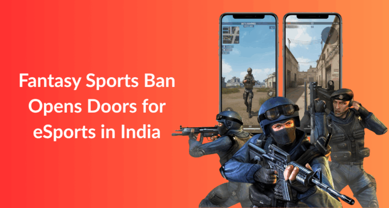 Fantasy Sports Ban in India & the Rise of eSports