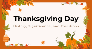 Thanksgiving Day: History, Significance & Key Traditions