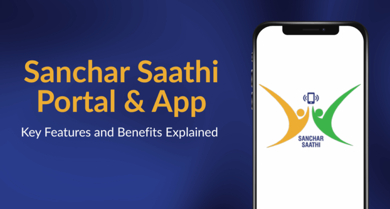 What is Sanchar Saathi? Features, Benefits & How It Works