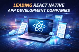 Top 10 React Native App Development Companies in 2026