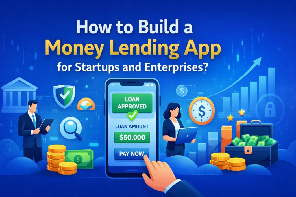 How to Create a Money Lending App in 6 Easy Steps?