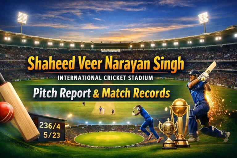 Shaheed Veer Narayan Singh International Cricket Stadium: Pitch Report ...