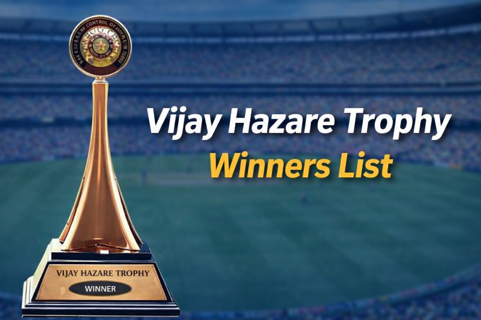 Vijay Hazare Trophy Winners List: Year-Wise List (2007–2026)