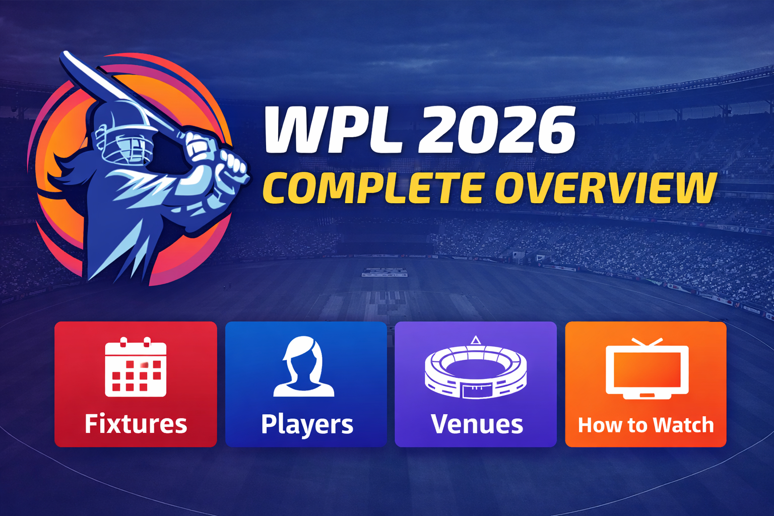 WPL 2026: Full Guide to Dates, Squads, Venues & Live Streaming
