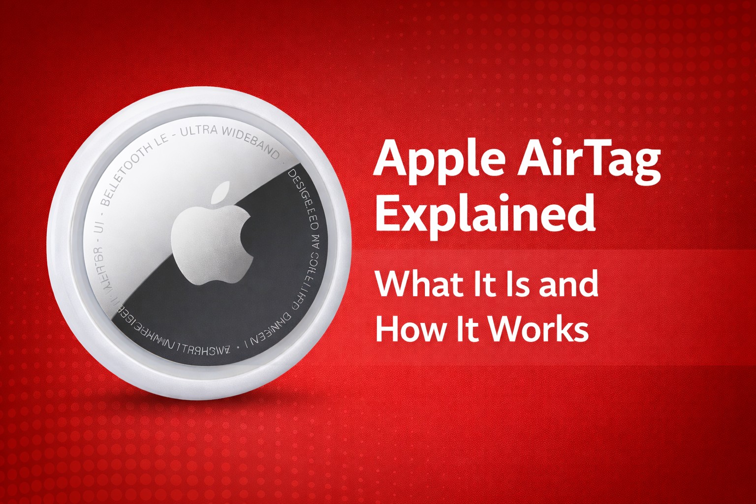 What is An Apple AirTag And How Do They Work?